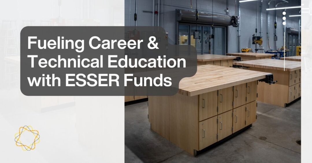 Fueling Career and Technical Education with ESSER Funds | Diversified ...