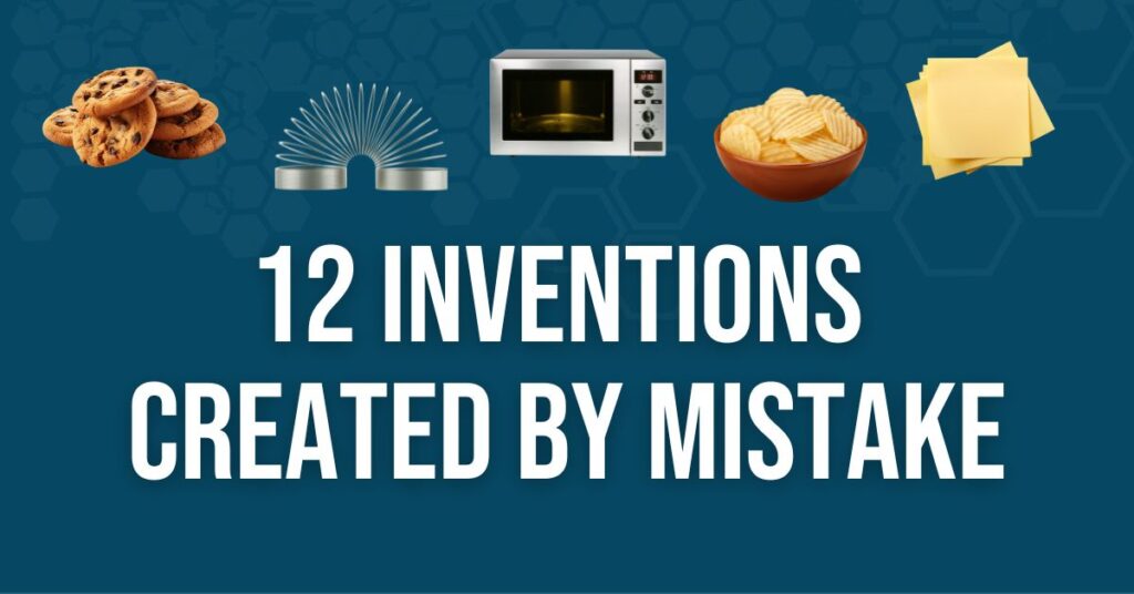 12 Inventions Created by Mistake | Diversified Spaces